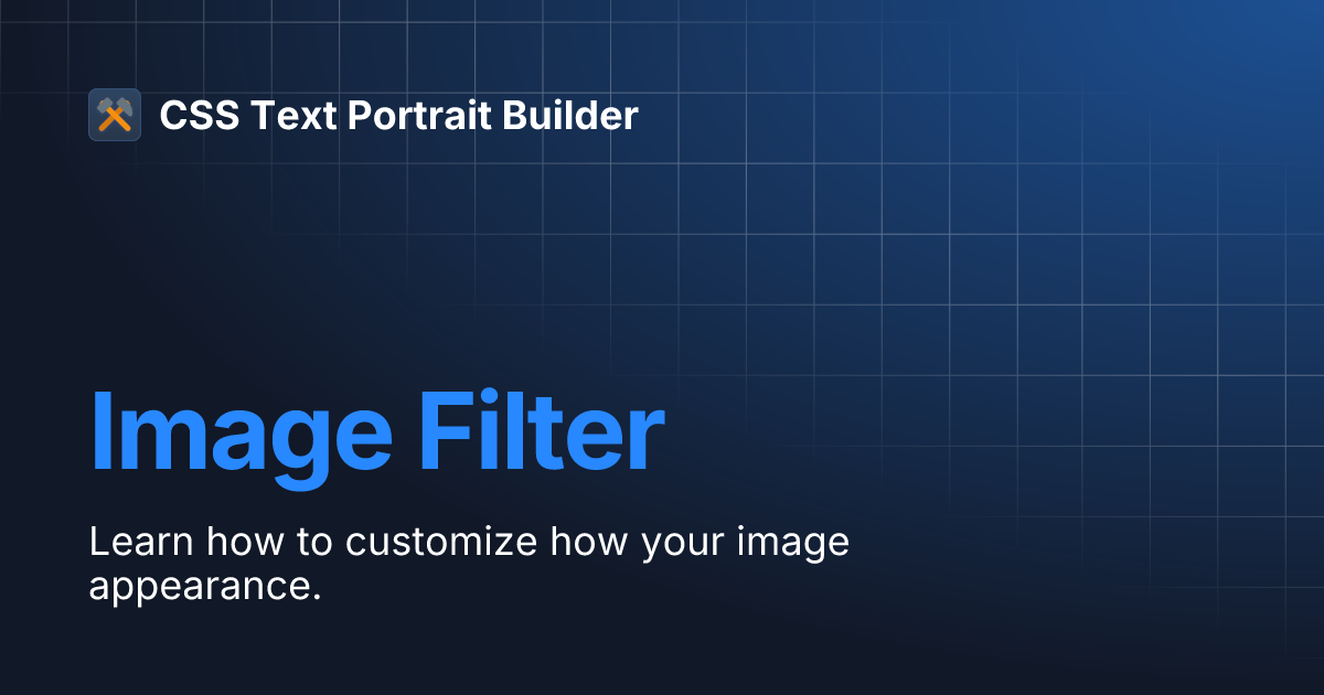 Image Filter | CSS Text Portrait Builder